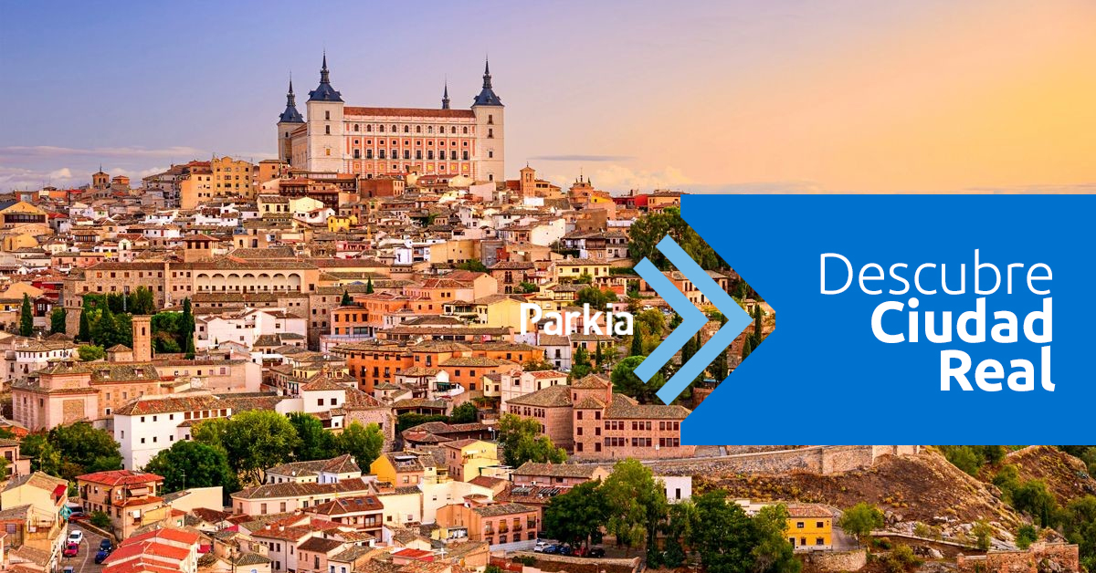 Descubre Ciudad Real - Parkia by Indigo