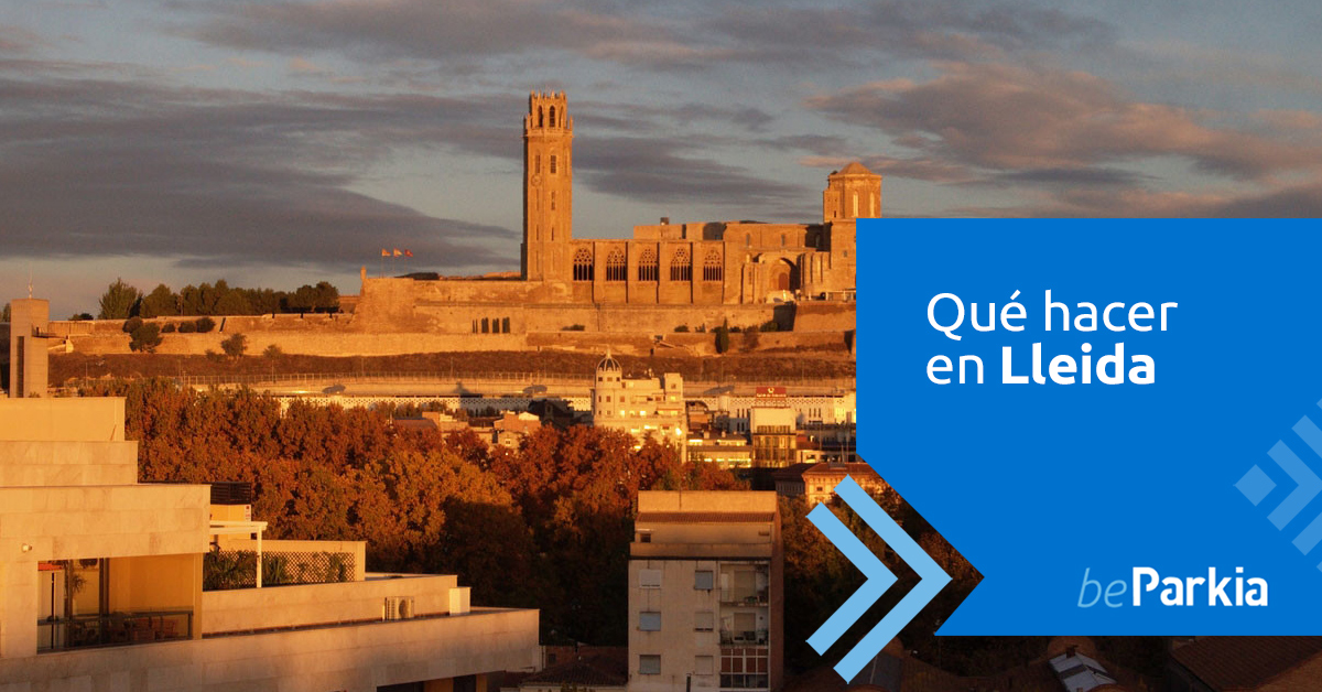 Qué hacer en Lleida - Parkia by Indigo